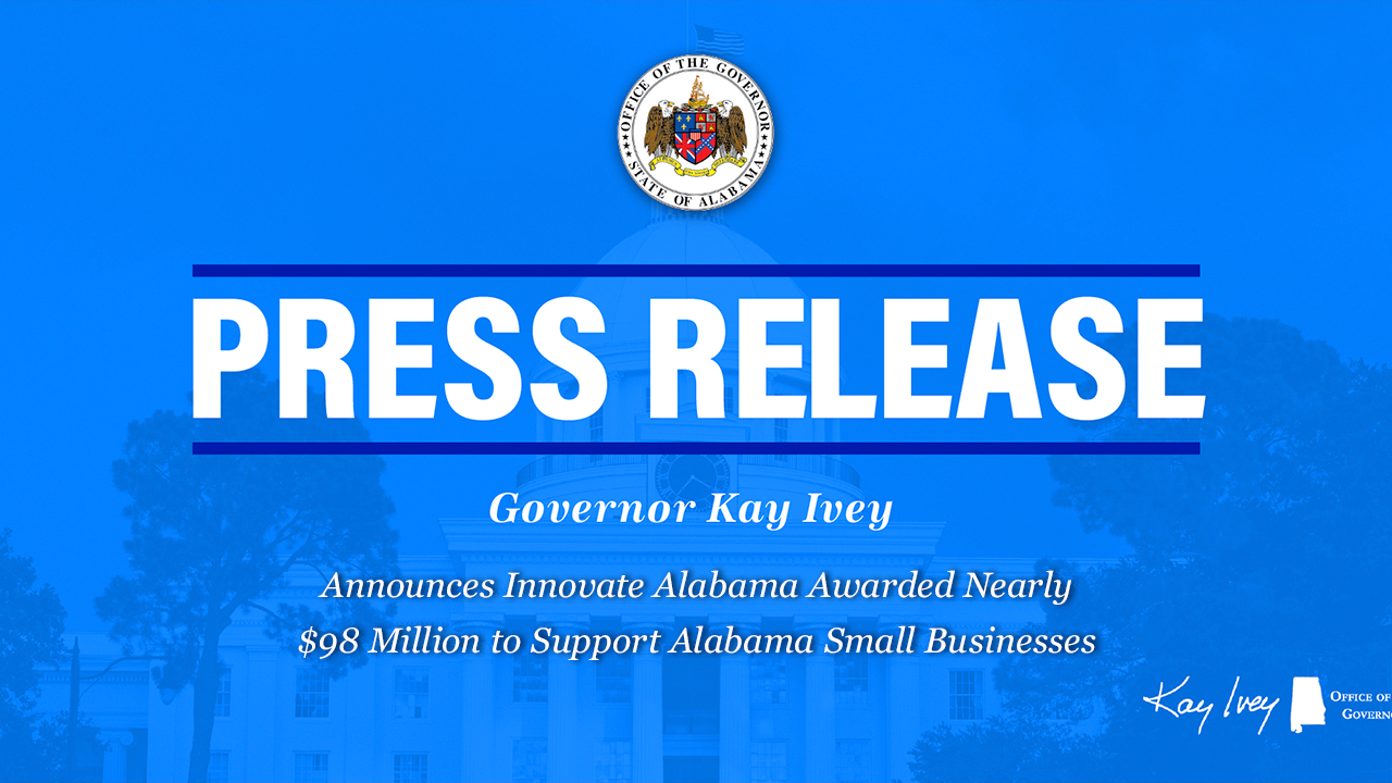 Governor Ivey Announces Innovate Alabama Awarded Nearly $98 Million to ...